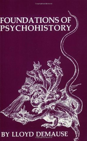 The Foundations of Psychohistory, (deMause, Lloyd) - Prenatal Sciences